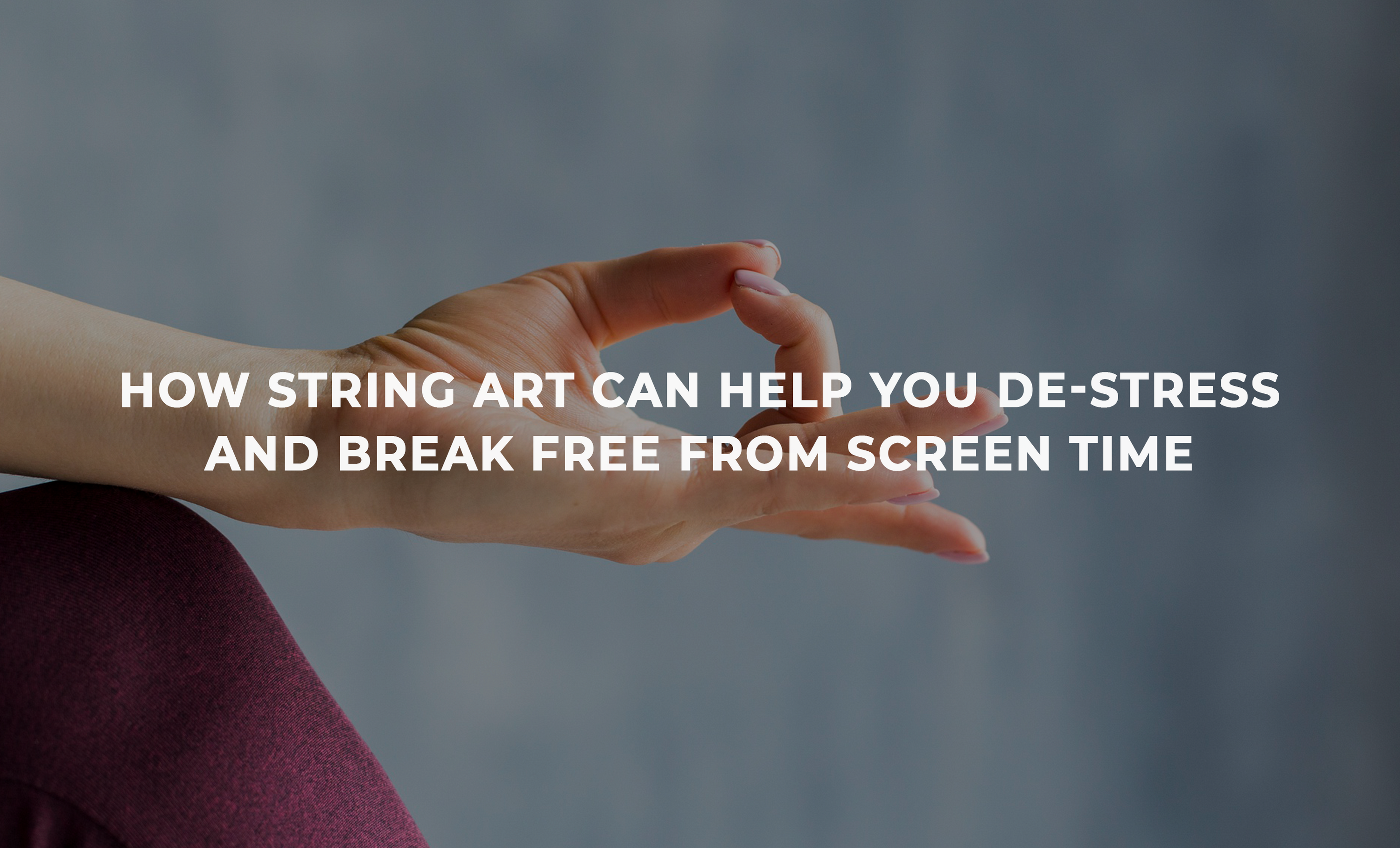 How String Art Can Help You De-Stress and Break Free from Screen Time ...