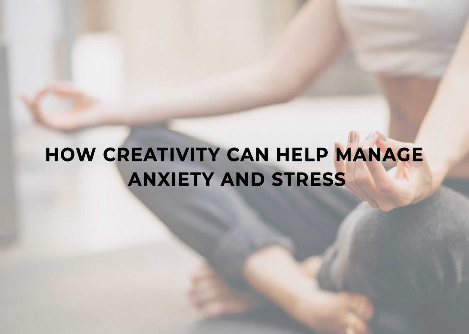 How Creativity Can Help Manage Anxiety and Stress – IT Arti